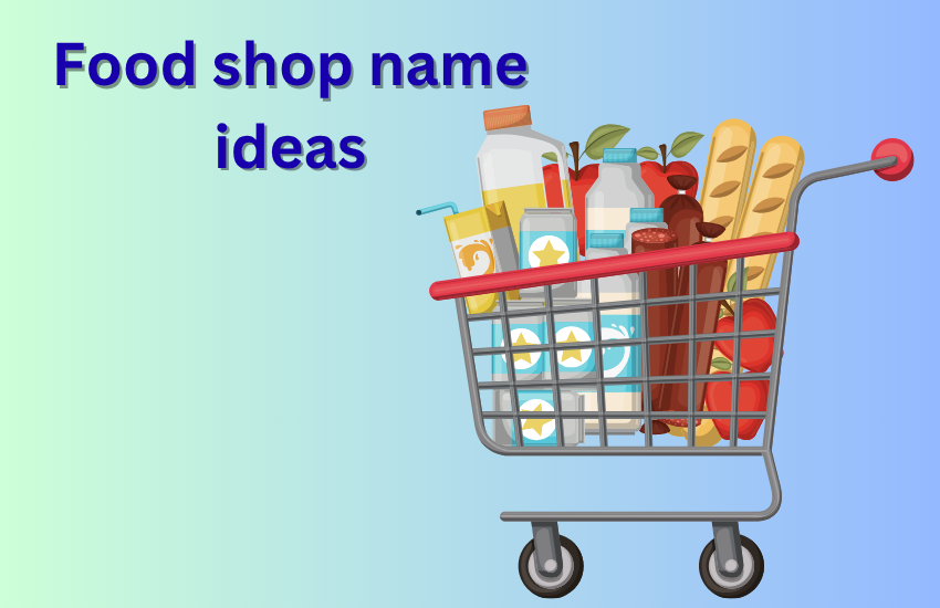 800+ Best Food Shop Name Ideas - Marketing Case Study