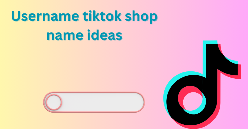 800+ TikTok Username & Shop Name Ideas - Marketing Case Study