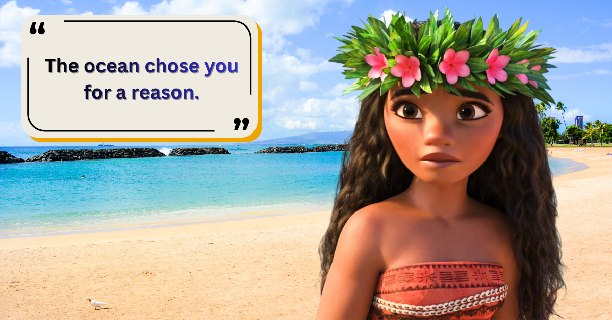 Top Moana Quotes: Inspiring Words from Disney's Ocean Adventure ...